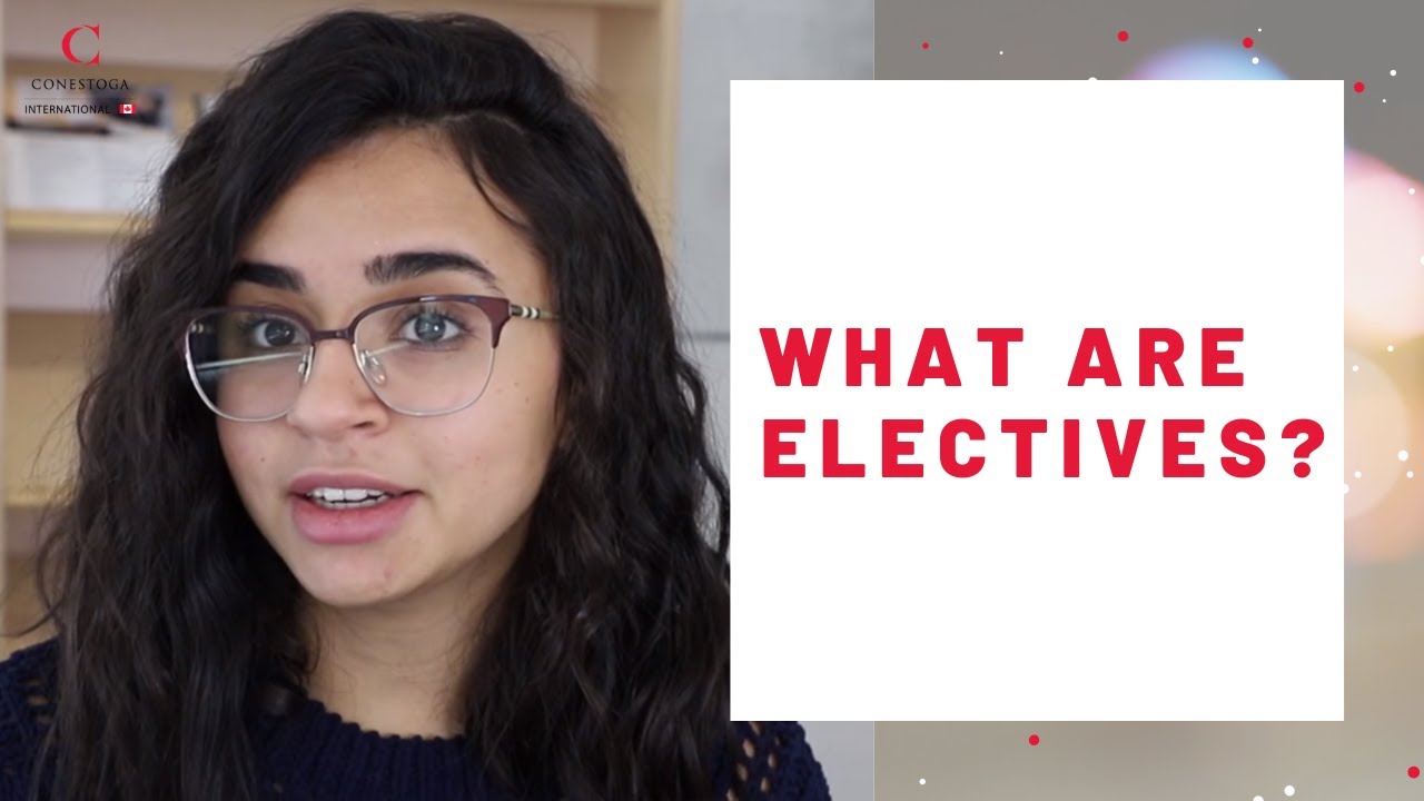 What are electives? - Experiencing Conestoga