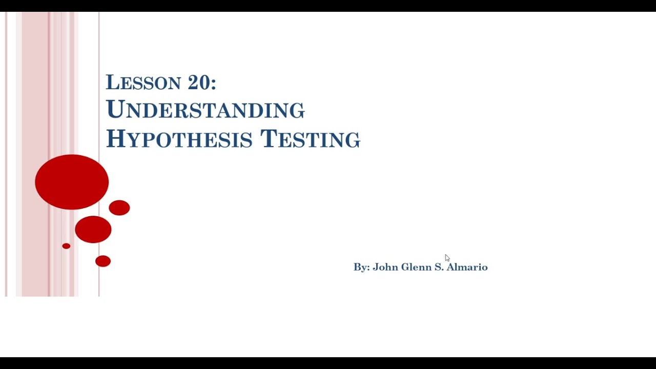 Lesson 20 Understanding Hypothesis Testing