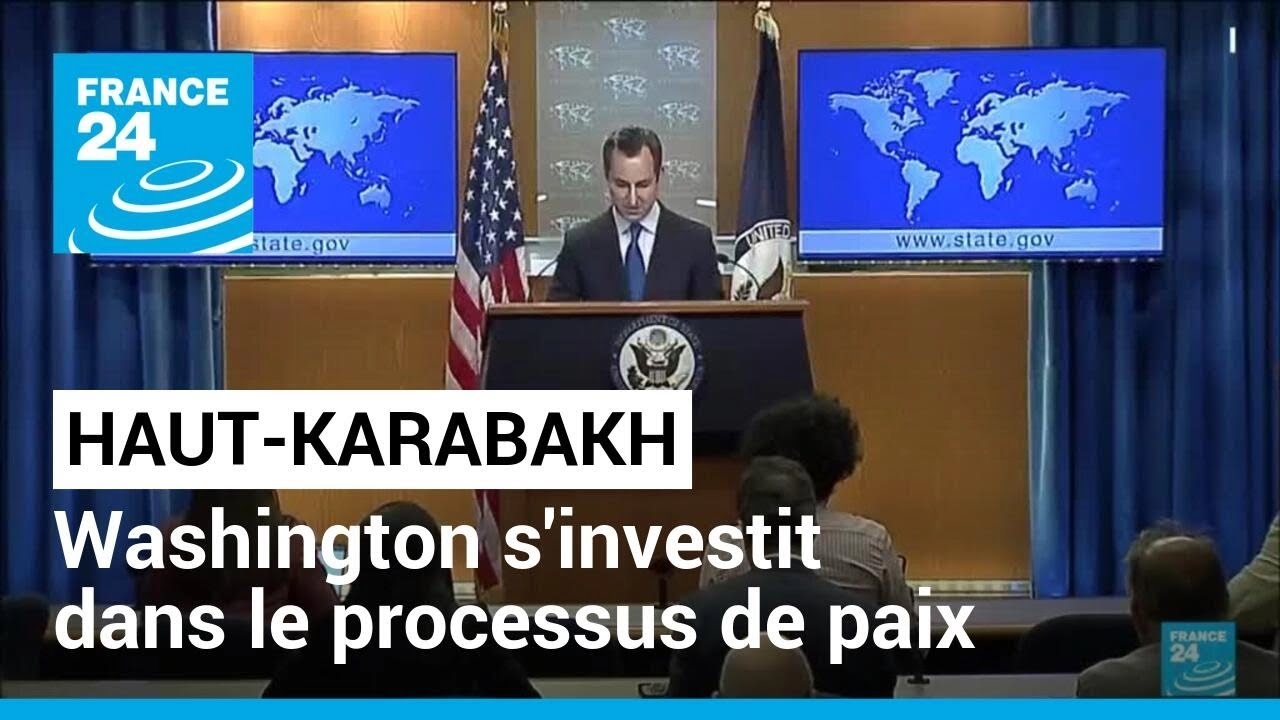 Haut-Karabakh : Washington tente d'en finir avec le blocus du corridor de Latchine • FRANCE 24