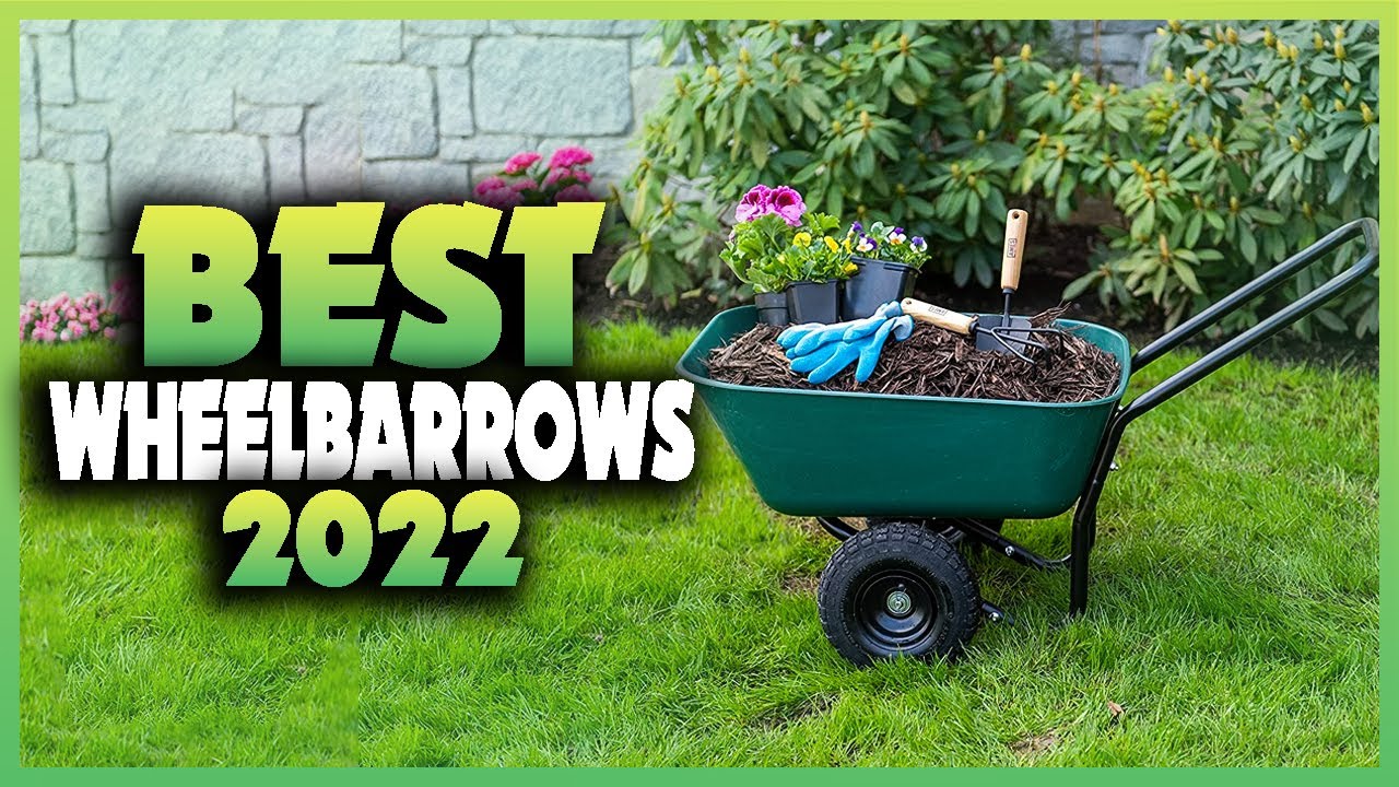 Top 5 Best Wheelbarrows You can Buy Right Now [2023]