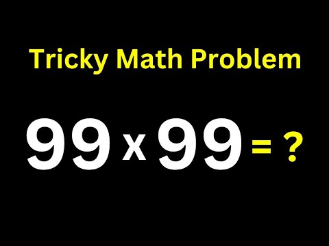 A Nice Math Problen 99x99=?