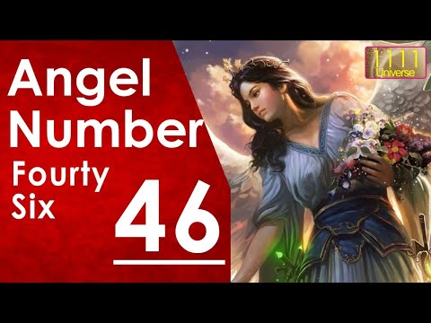 Angel Number 46 | Meaning Of Angel Number 46 | Universe Message | Angel Guidance | 1111 Universe