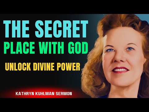 The Secret Place With God Kathryn Kuhlman Sermon on Divine Presence & Power