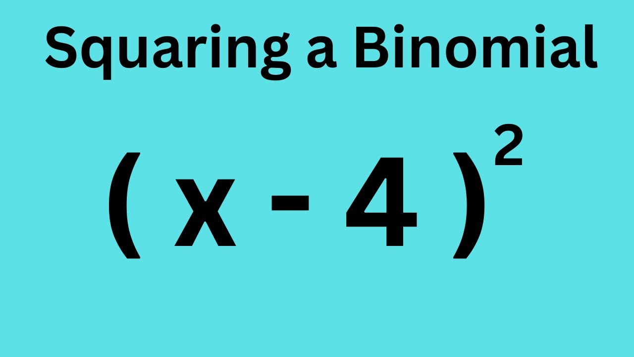 Squaring a Binomial