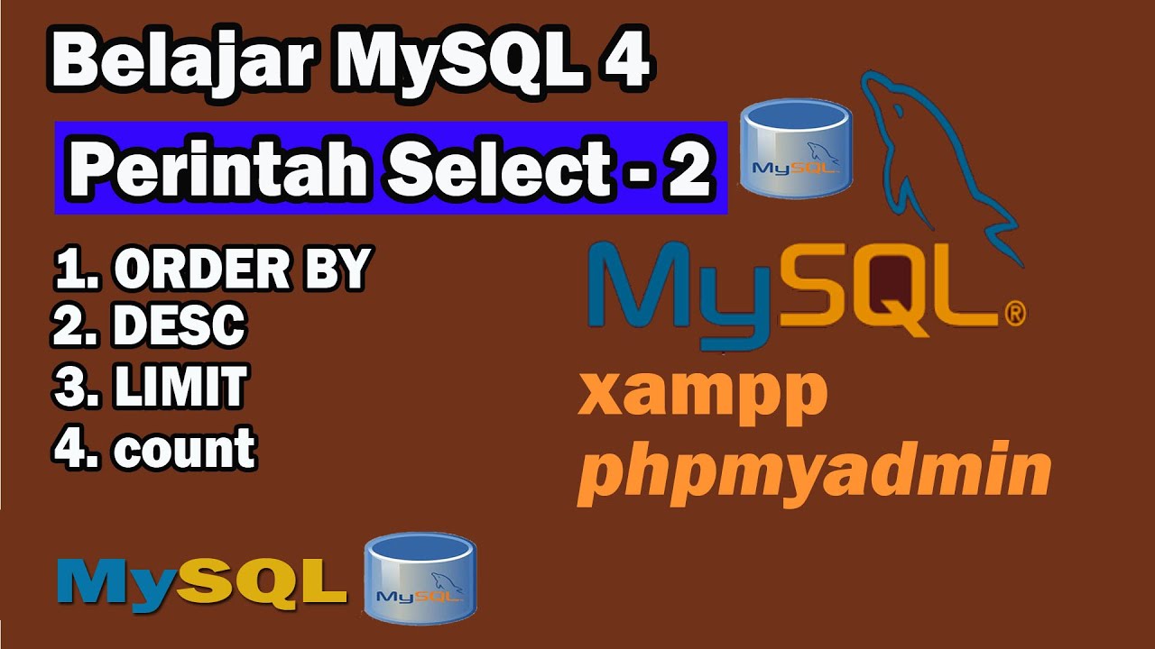 Perintah SQL - Perintah SELECT (ORDER BY, DESC, LIMIT, COUNT)