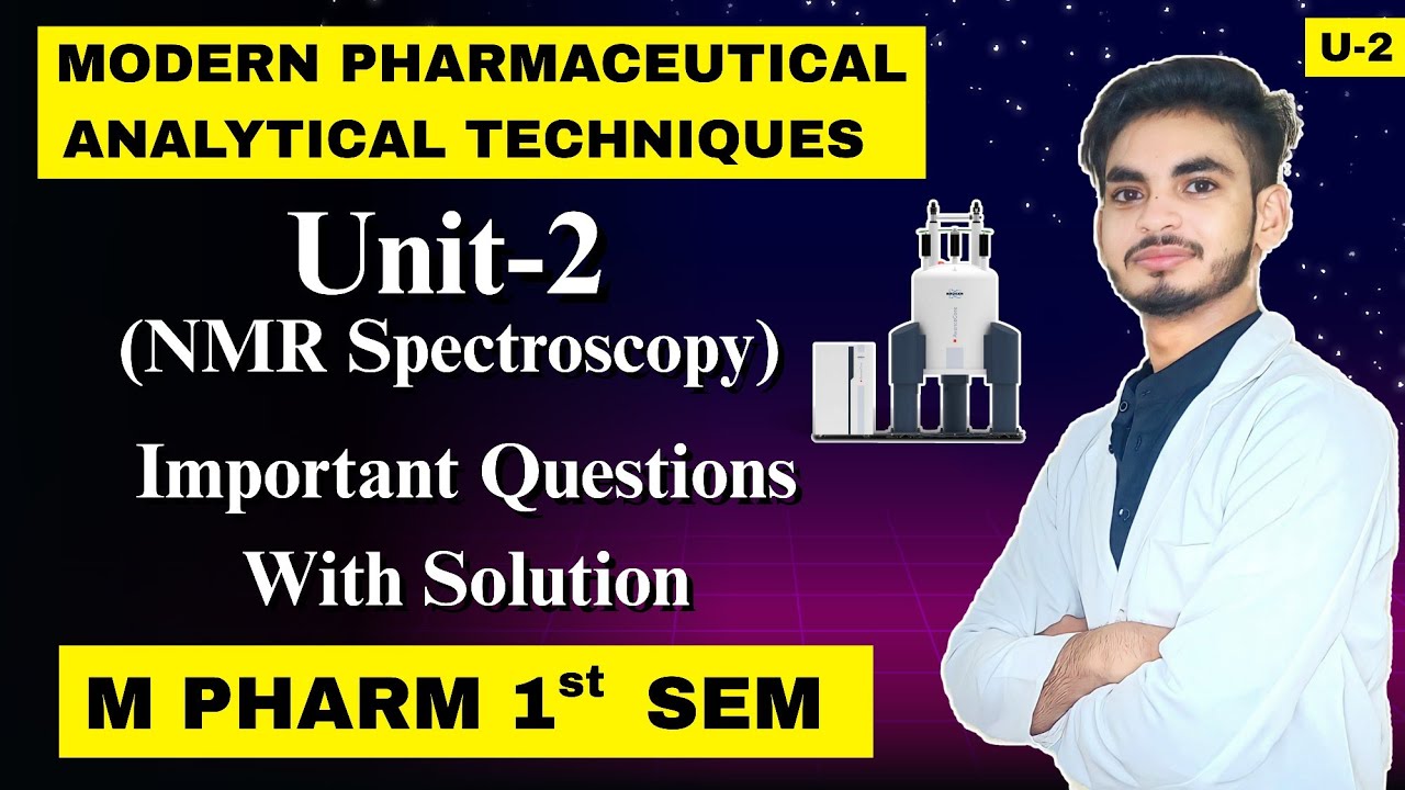Unit-2। Modern Pharmaceutical Analytical Techniques M Pharm Important Questions। NMR Spectroscopy। 