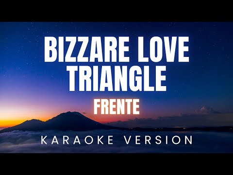 Frente - Bizarre Love Triangle | KARAOKE Version