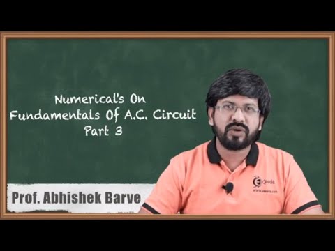 Solving A.C. Circuit Numericals: Fundamentals Explained (Part 3) - GATE Electrical Circuit ...