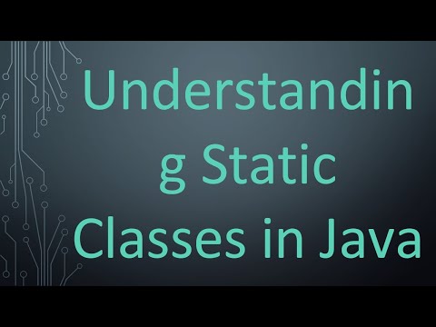Understanding Static Classes in Java