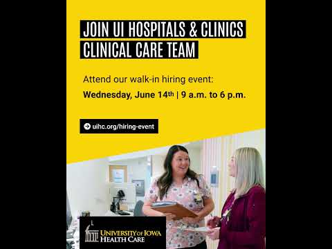 Join Us For Our Clinical Care Team Hiring Event 6/14! | UI Hospitals & Clinics