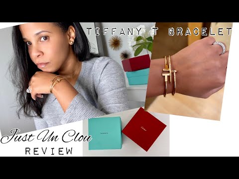 CARTIER JUSTE UN CLOU REVIEW |Juste Un Clou vs. Love Bracelet | TIFFANY T BRACELET REVIEW & UNBOXING