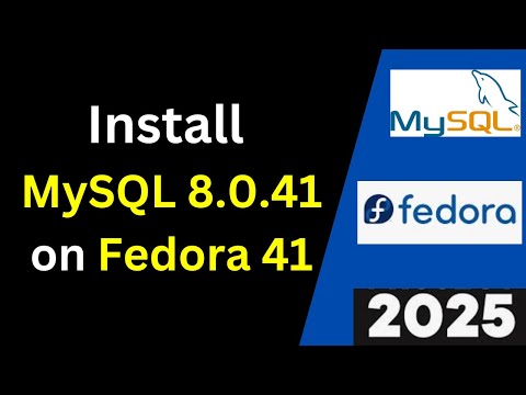 Install MySQL 8.0.41 on Fedora 41 in Just in 10 Minutes! (Step-by-Step Guide) | 2025