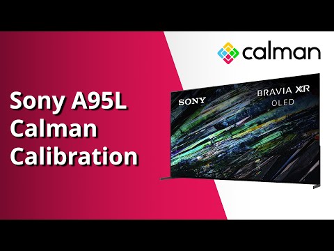 Calibrate The Sony A95L TV With Calman – The Daejeon Chronicles