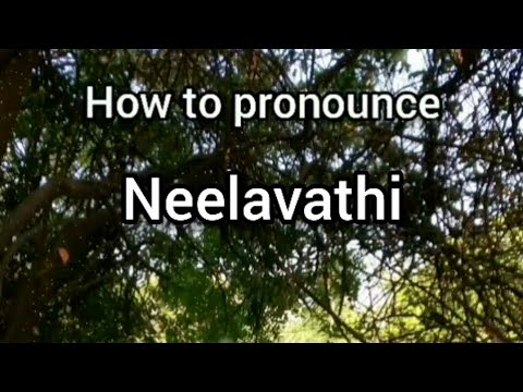 How to Pronounce Neelavathi