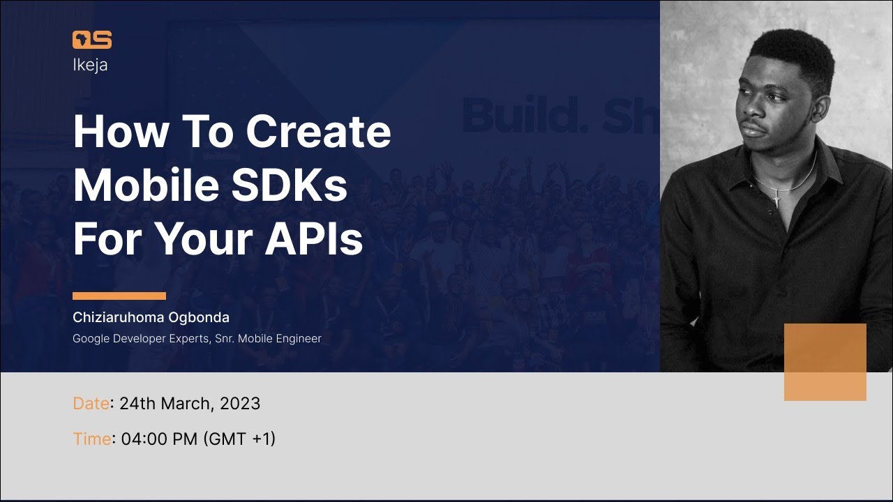 How To Create  Mobile SDKs  For Your APIs w/ Chiziaruhoma Ogbonda