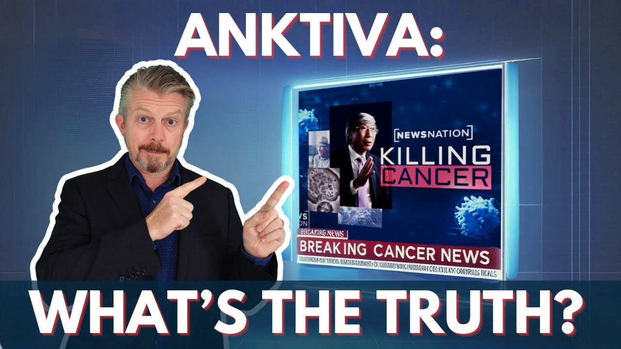 ANKTIVA: Did the FDA Block a Life Saving Cure? Let’s Fact Check! | Cancer Immunotherapy