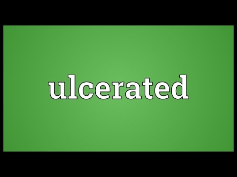 Ulcerated Meaning