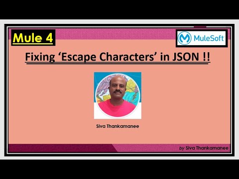MuleSoft || How to Unescape JSON String back to its Original Format?