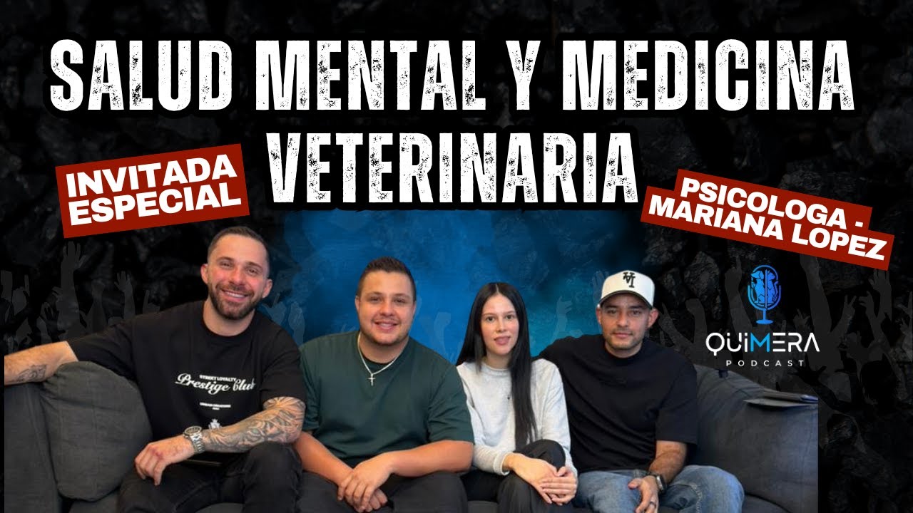 SALUD MENTAL EN VETERINARIA CON LA PSICOLOGA MARIANA LOPEZ - Cap #2