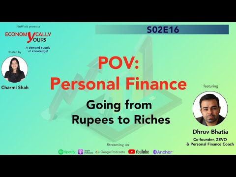 POV: Personal Finance - Going from Rupees to Riches | With Dhruv Bhatia - Personal Finance Coach