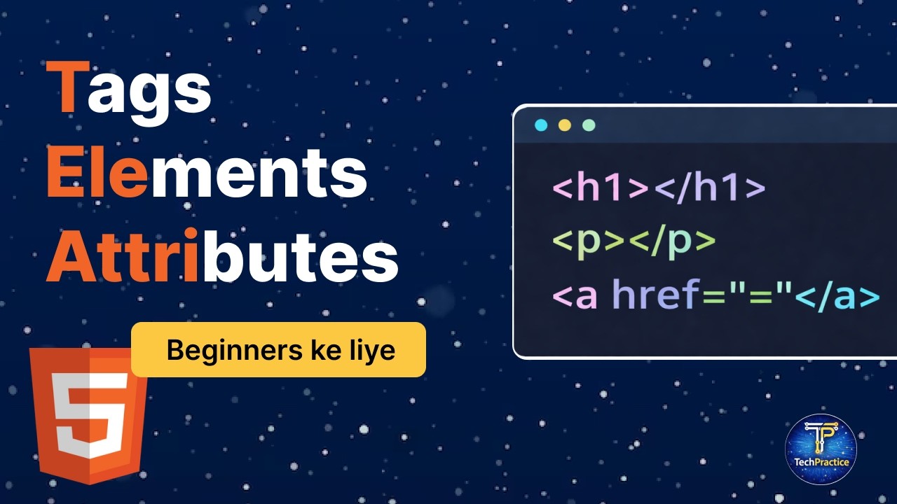 HTML Tags, Elements & Attributes Explained | Complete Beginner Guide
