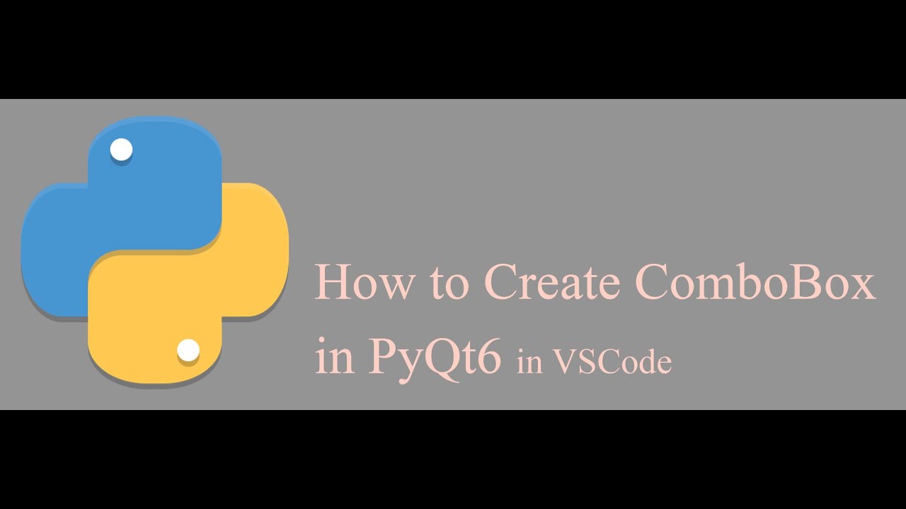 How Create ComboBox in PyQt5 or PyQt6