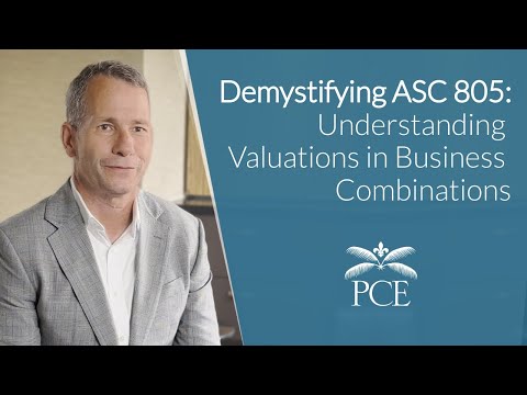 Demystifying ASC 805: Understanding Valuations in Business Combinations