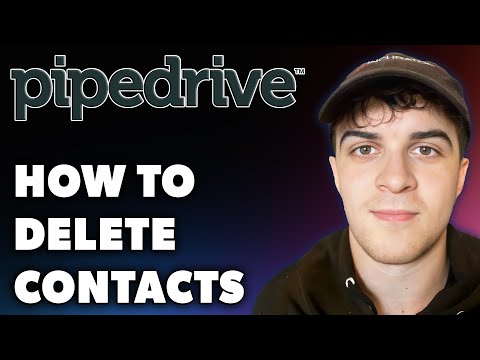 How to Delete Contacts on Pipedrive (Full 2024 Guide)
