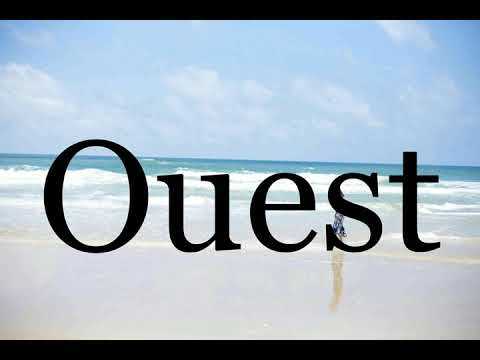 How To Pronounce Ouest🌈🌈🌈🌈🌈🌈Pronunciation Of Ouest