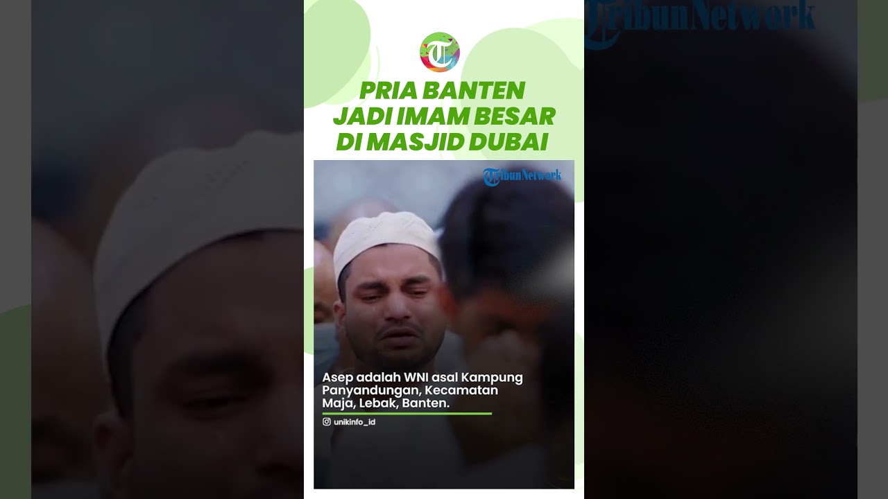 Kisah Asep Ismatullah, Pria Banten yang Jadi Imam Besar di Masjid Dubai ...