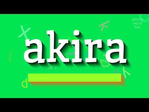 How to say "akira"! (High Quality Voices)