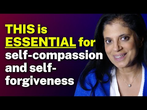 THIS is ESSENTIAL for self-compassion and self-forgiveness