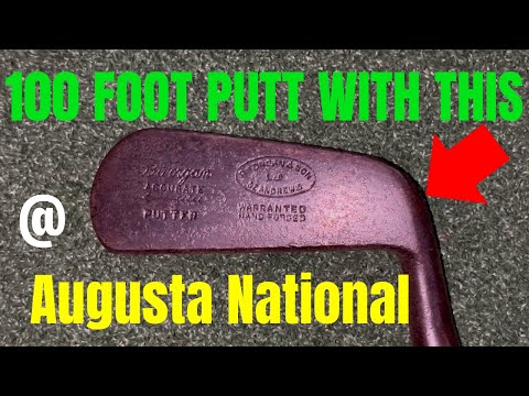 100 Foot Putt @ AUGUSTA National with 100 year old Putter,Part 1 of 100 year old golf club challenge