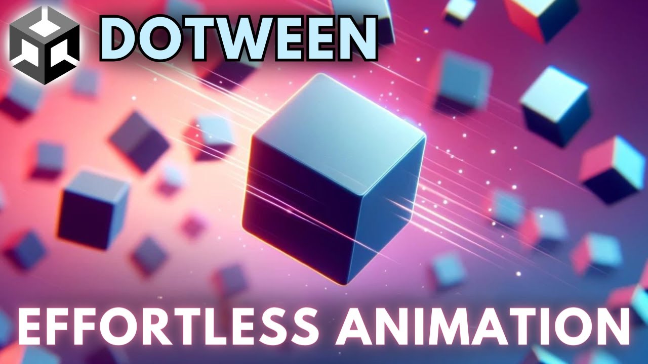 Animate With Ease Using DOTween || Unity Tutorial