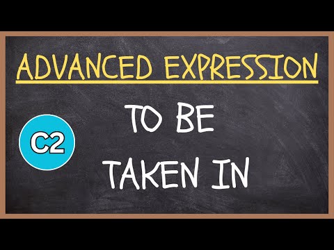 ADVANCED VOCABULARY | C2 ENGLISH EXPRESSION | To be taken in meaning in English