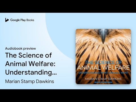 The Science of Animal Welfare: Understanding… by Marian Stamp Dawkins · Audiobook preview
