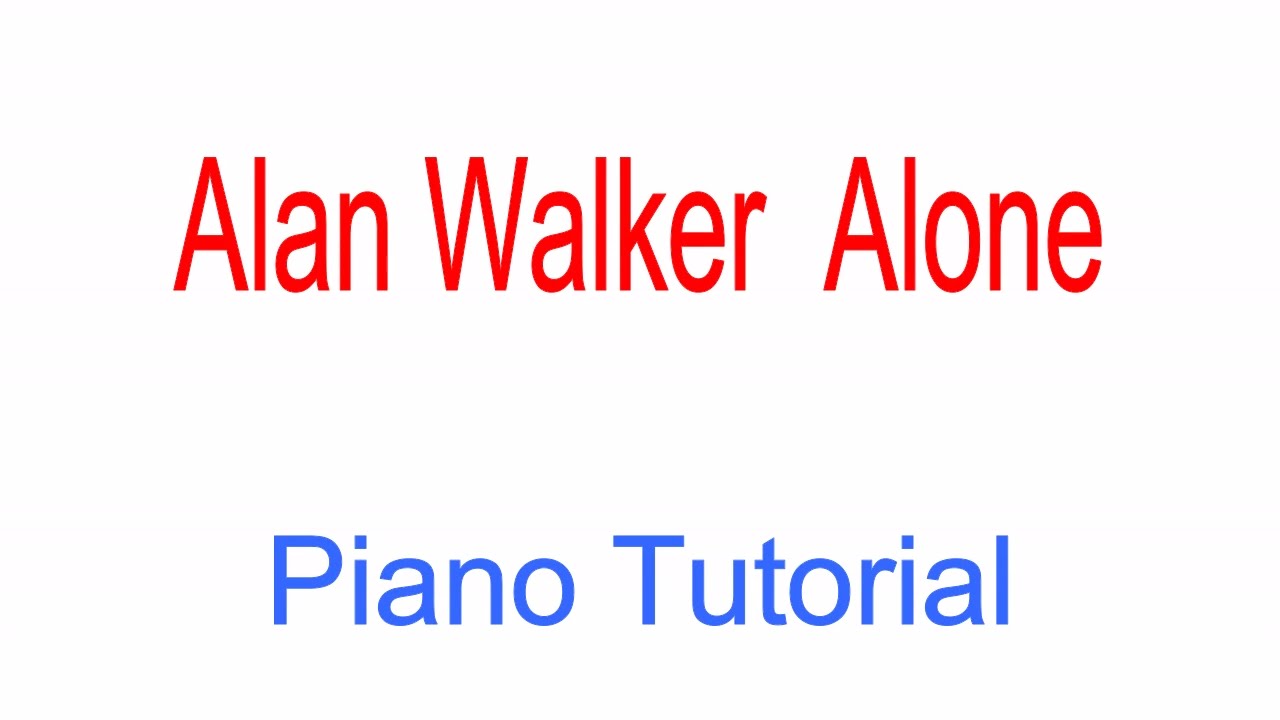 Alone Piano Tutorial Easy  | Alan Walker | Synthesia Lesson