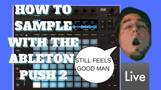 How To Sample With The Ableton Push 2
