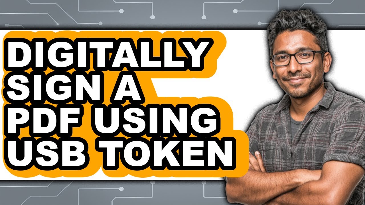 How to Digitally Sign a PDF Document Using USB Token