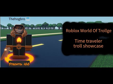 Roblox World Of Trollge Time Traveler Troll Showcase [Read Desc]