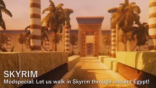 Skyrim Ancient Egyptian Nile SE Mod Special 25 minutes relaxing walking ...