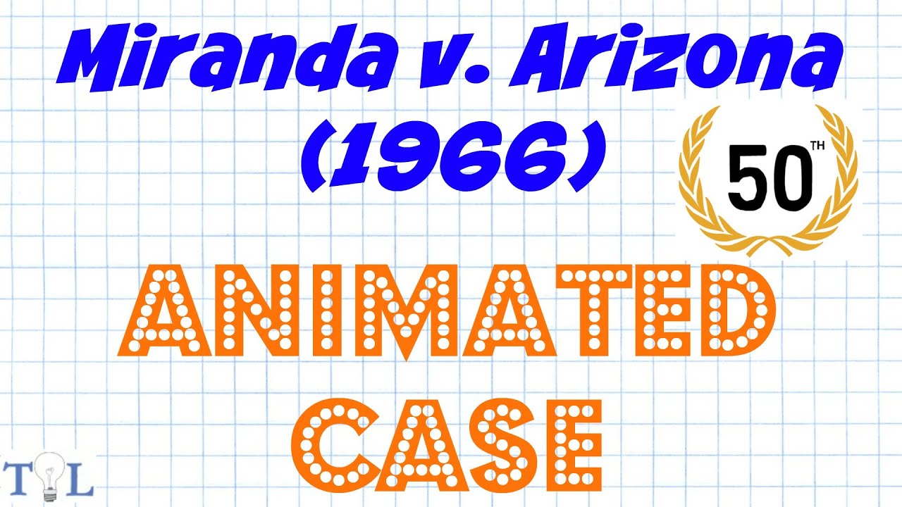 Your Miranda Warnings (50 Years) - Landmark Cases - Episode # 8