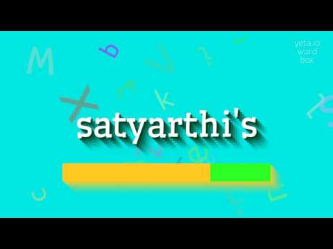 How to say "satyarthi's"! (High Quality Voices)