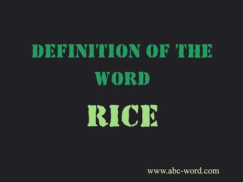 Definition of the word "Rice"