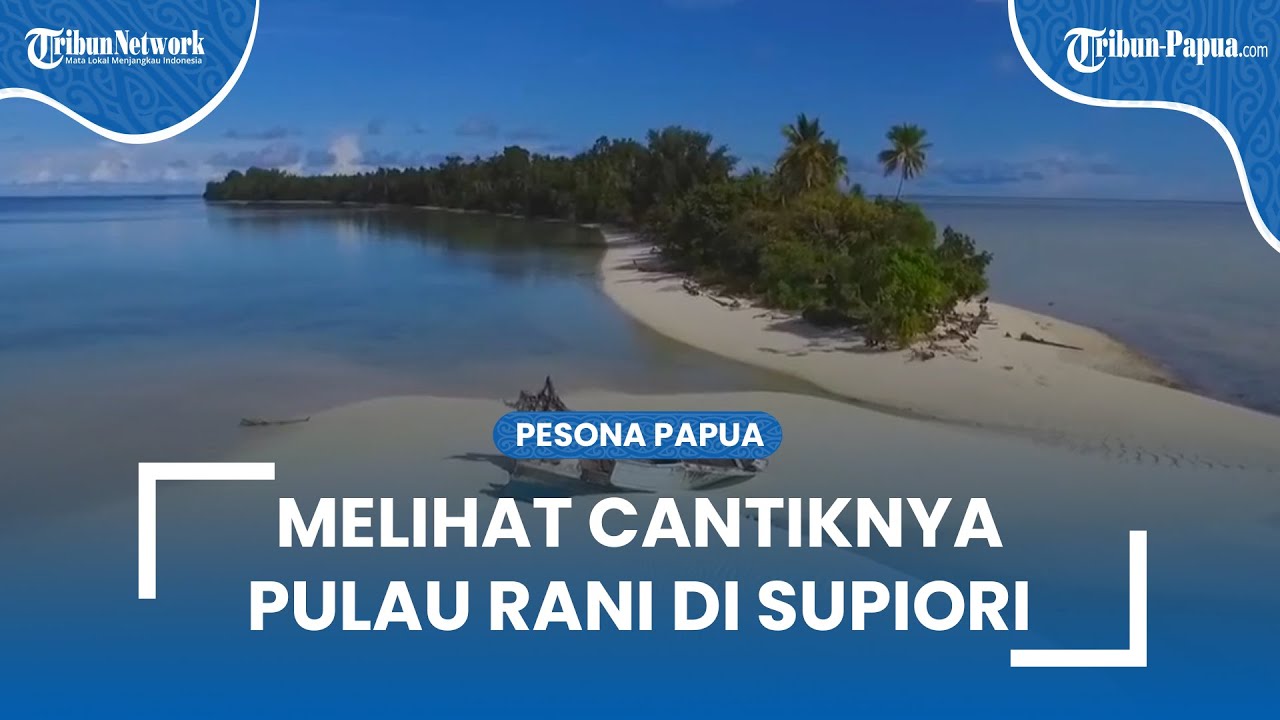 Melihat Cantiknya Pulau Rani di Supiori, Ada 'Urbinasi' dan Sunset yang Mempesona! - Tribun Video