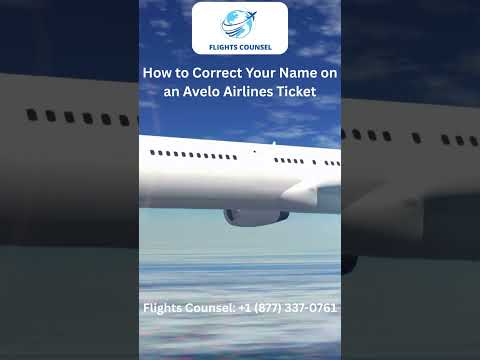 Name Not Right on Your Avelo Flight? Here’s the Fix | @AveloAirlines_ULCC