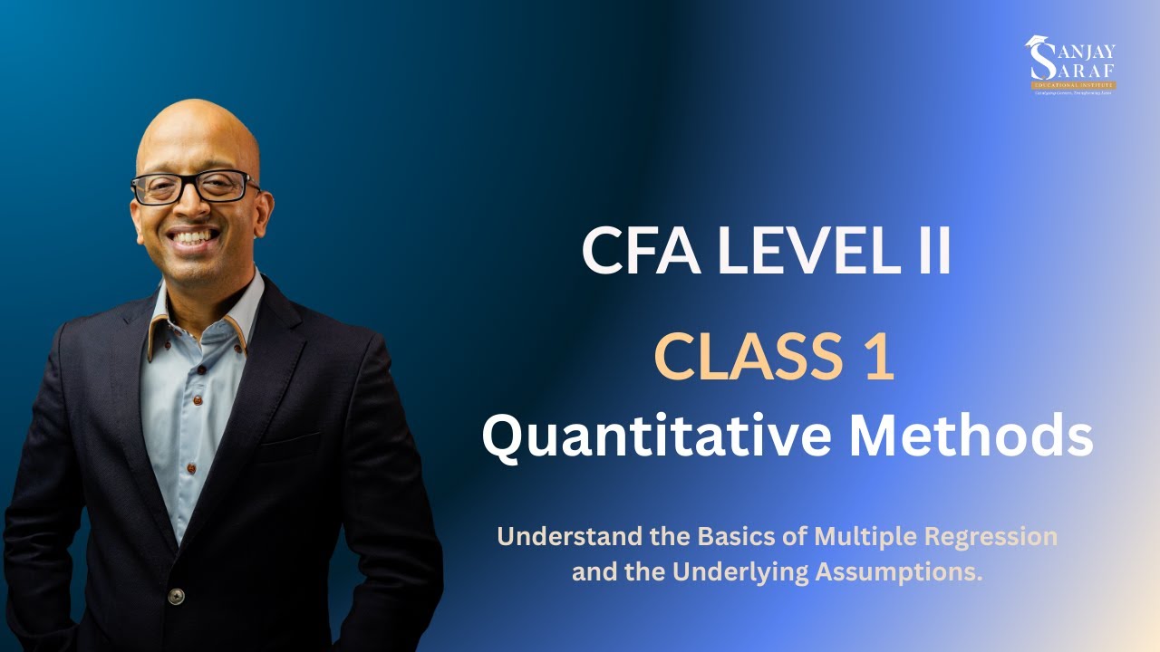 CFA Level 2 Quantitative Methods-Class 1 | Understand Multiple Regression and Underlying Assumptions
