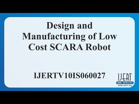 Design and Manufacturing of Low Cost SCARA Robot