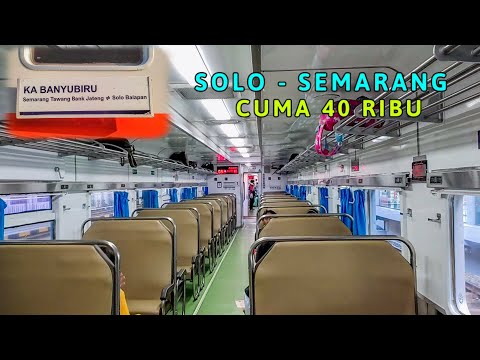 CUMA 40 RIBU NAIK KERETA SOLO - SEMARANG | Review KA Banyubiru Ekonomi.