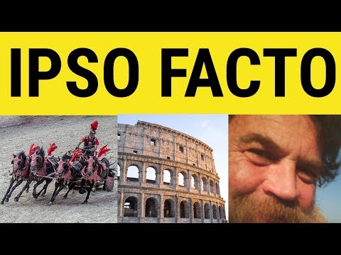 🔵 Ipso Facto - Formal English - Ipso Facto Meaning - Ipso Facto Examples - Ipso Facto in a Sentence
